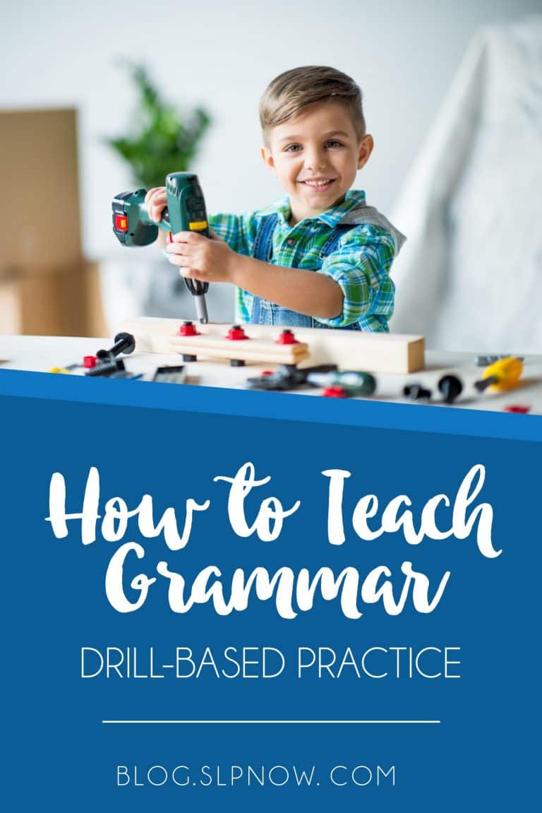 How to Teach Grammar Drill-Based Practice | SLP Now®