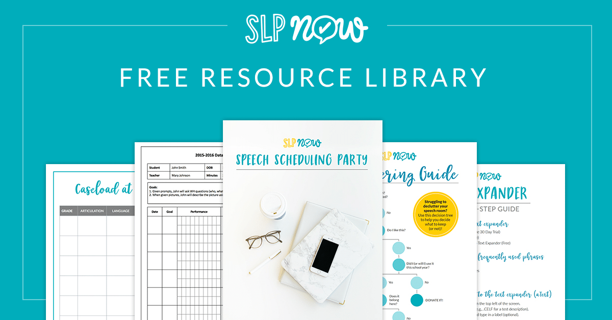 Check out the SLP Now Resource Library! It includes access to free organizational tools and ...
