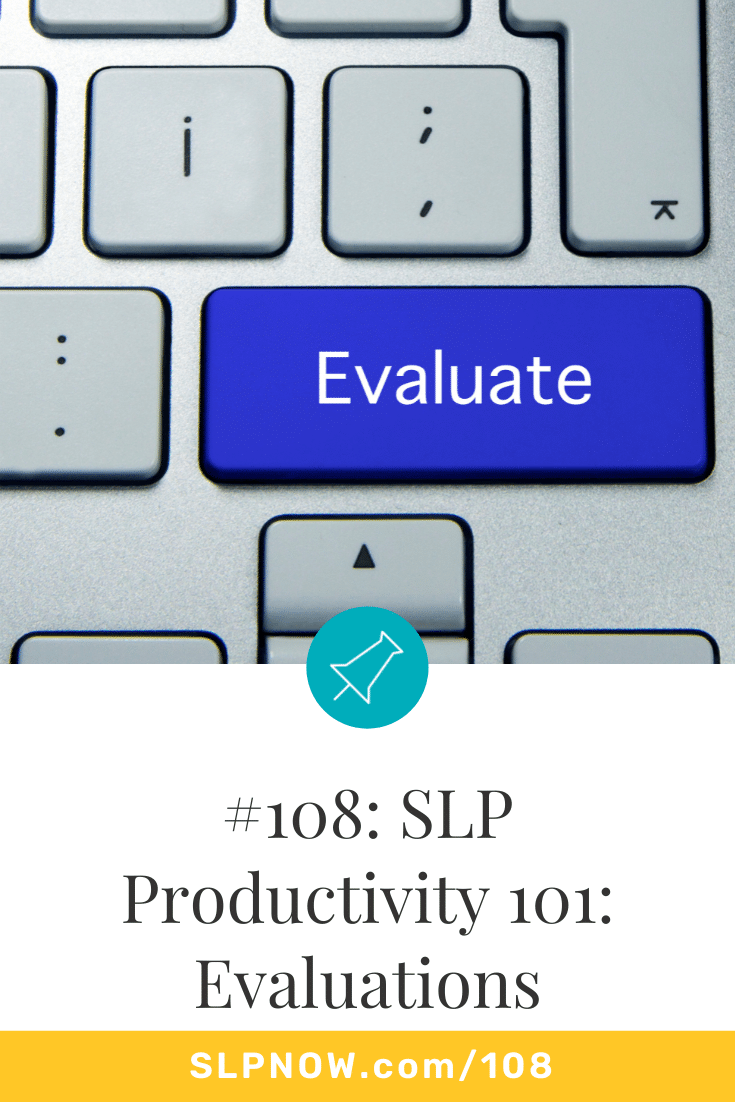 Streamling Evaluations for SLPs | SLP Now®