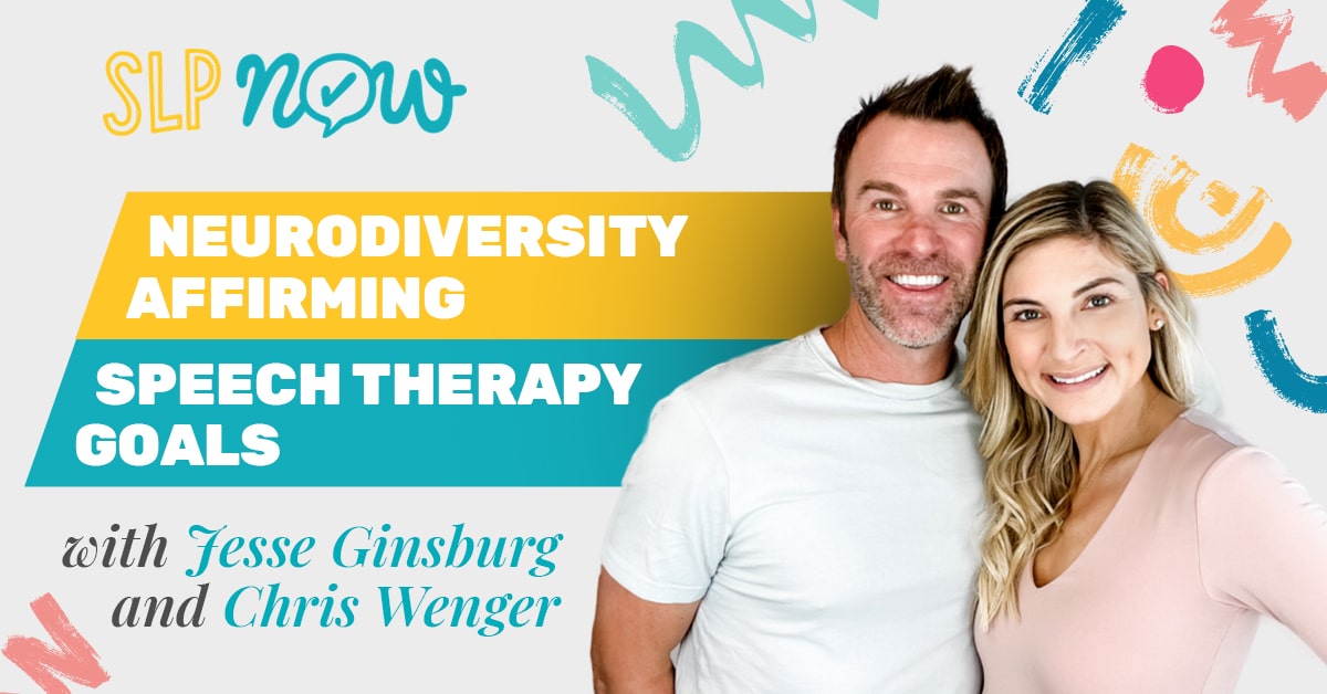 Neurodiversity Affirming Speech Therapy Goals | SLP Now