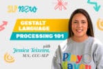 Gestalt Language Processing: 2025 Guide for Speech Therapists | SLP Now