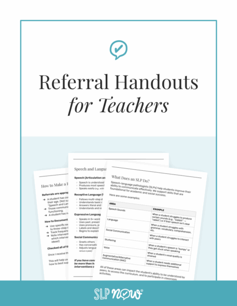SLP Summit Referral Handouts for Teachers | SLP Now®
